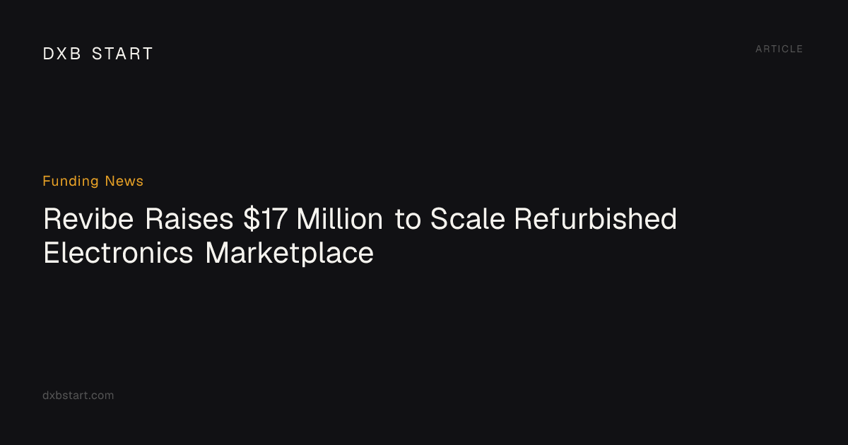 Revibe Raises $17 Million to Scale Refurbished Electronics Marketplace ...